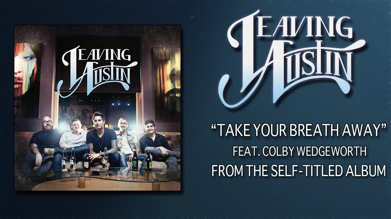 "Take Your Breath Away" - Leaving Austin (Feat. Colby Wedgeworth) - YouTube