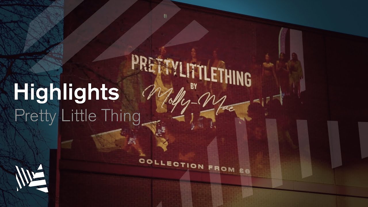 Pretty Little Thing by Molly Mae | Large format projections | London ...