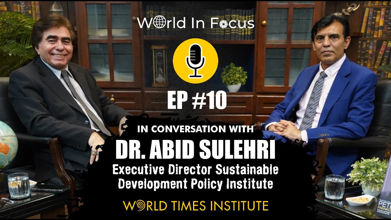 Conversation with Dr. Abid Suleri Executive Director (SDPI) | World in ...
