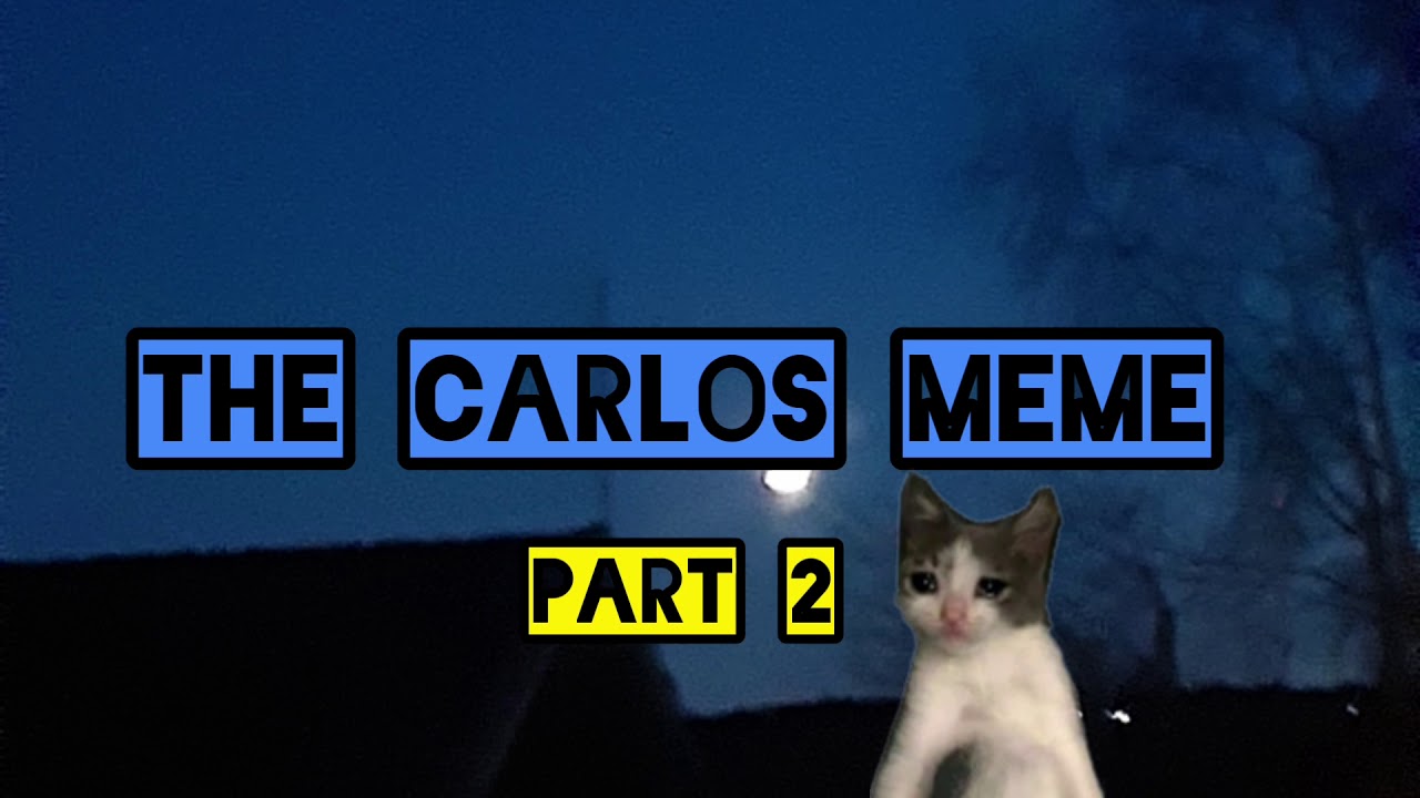 The Carlos Meme 2 - YouTube