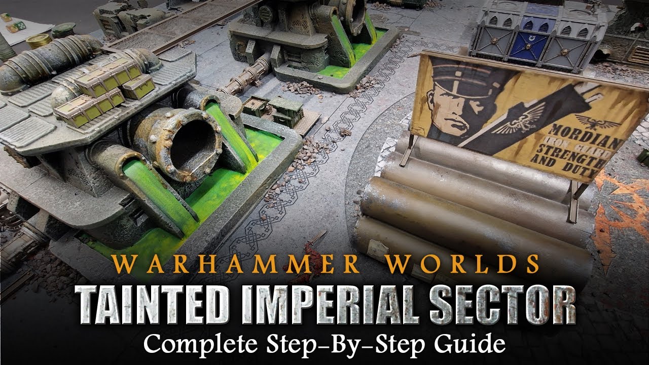 WARHAMMER WORLDS 'Tainted Imperial Sector' | 40K Battlefield Creation ...