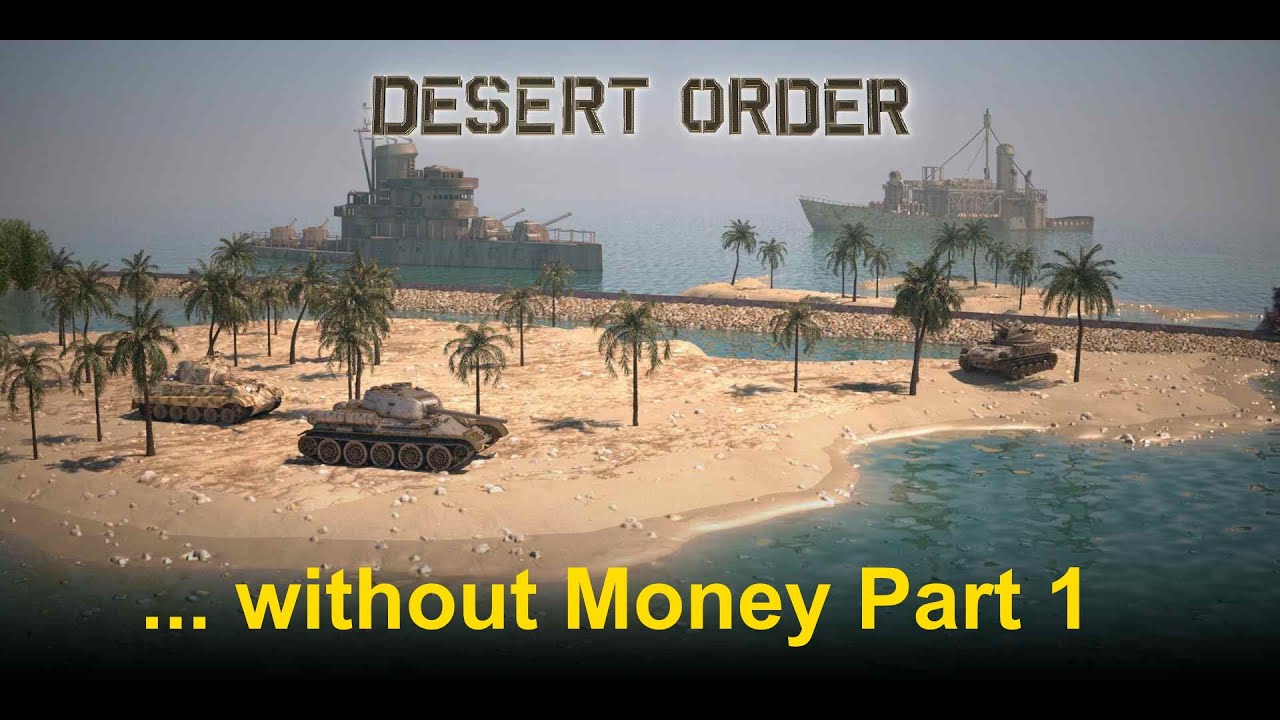 Desert Order: ... without any Money at all Part 1 (English) - YouTube