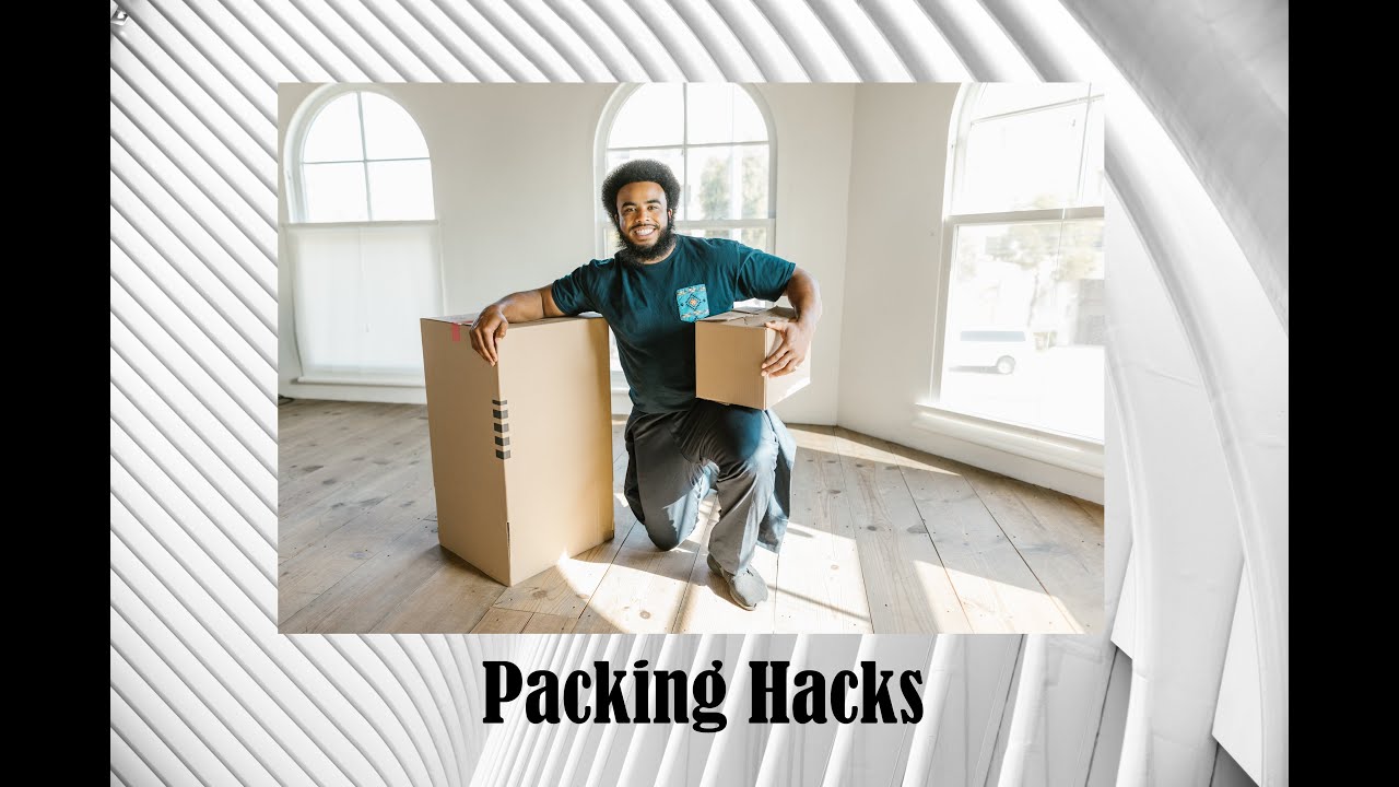 Packing Hacks - How To Move With Less Stress - YouTube