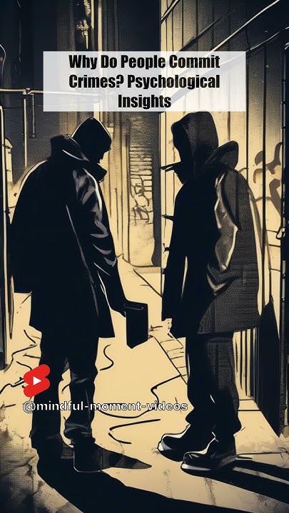 Why do people commit crimes? #socialpsychology #crimestory - YouTube