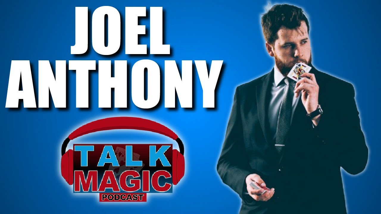 Joel Anthony - The Traditional Magician Talks His Smashing Arrival Into Magic Creation | Talk ...