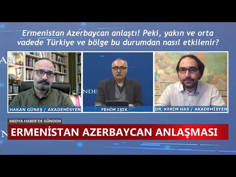 Ermenistan Azerbaycan anlaştı! Yakın ve orta vadede Türkiye ve bölge bu durumdan nasıl etkilenir?