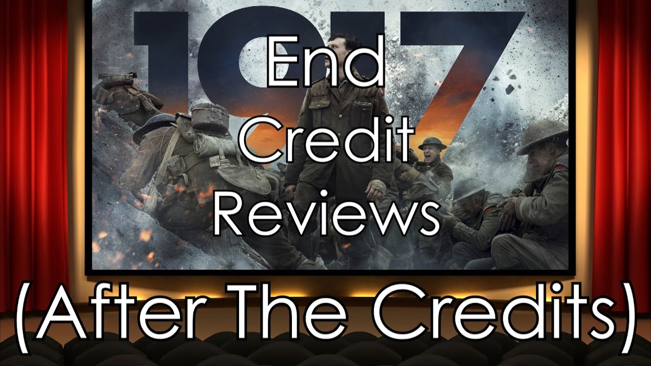 End Credit Reviews 1917 Review - YouTube