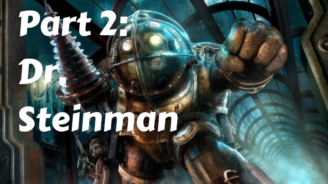 Bioshock Walkthrough Part 2: Dr. Steinman - YouTube