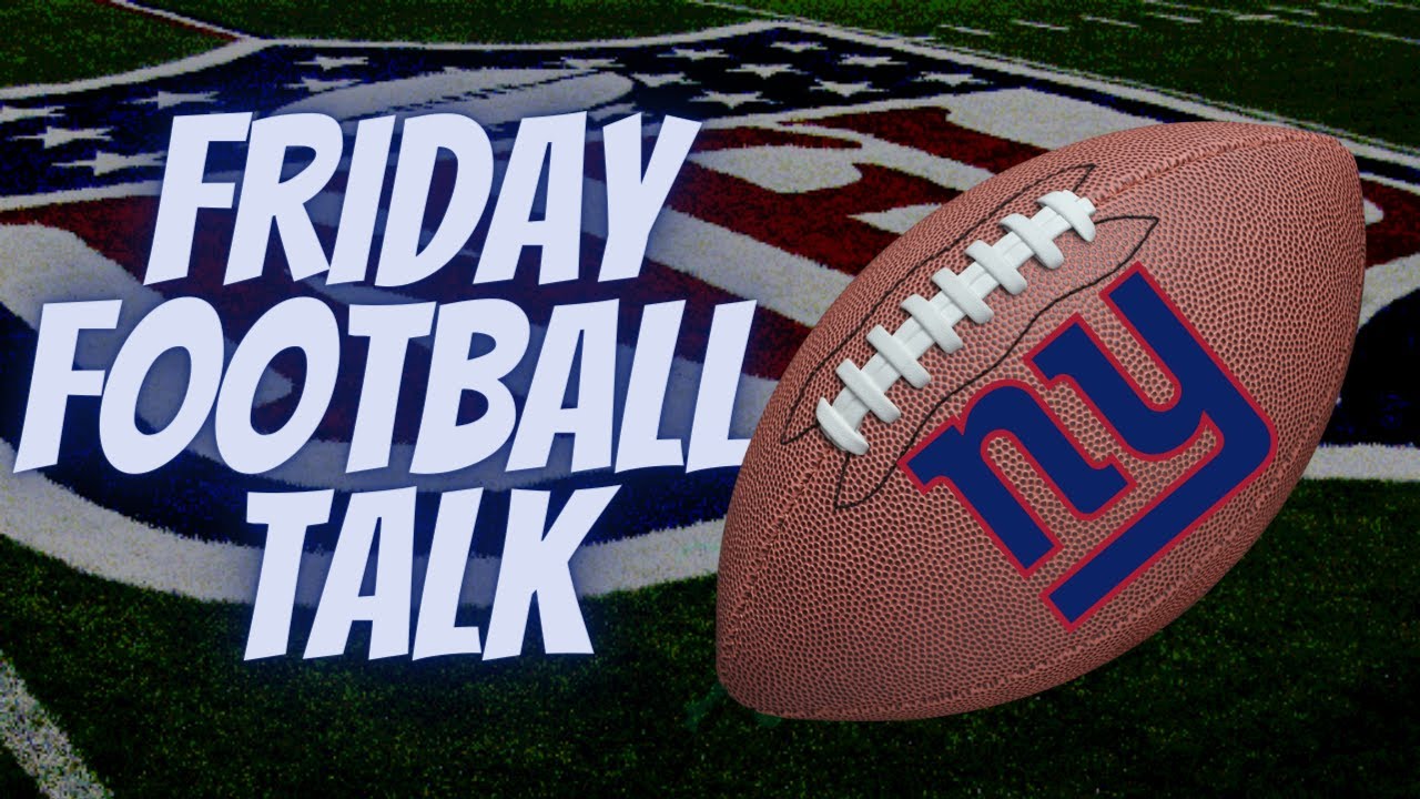 NY Giants & NFL Football Friday Talk: #TGIF #FootballFriday #NFL # ...