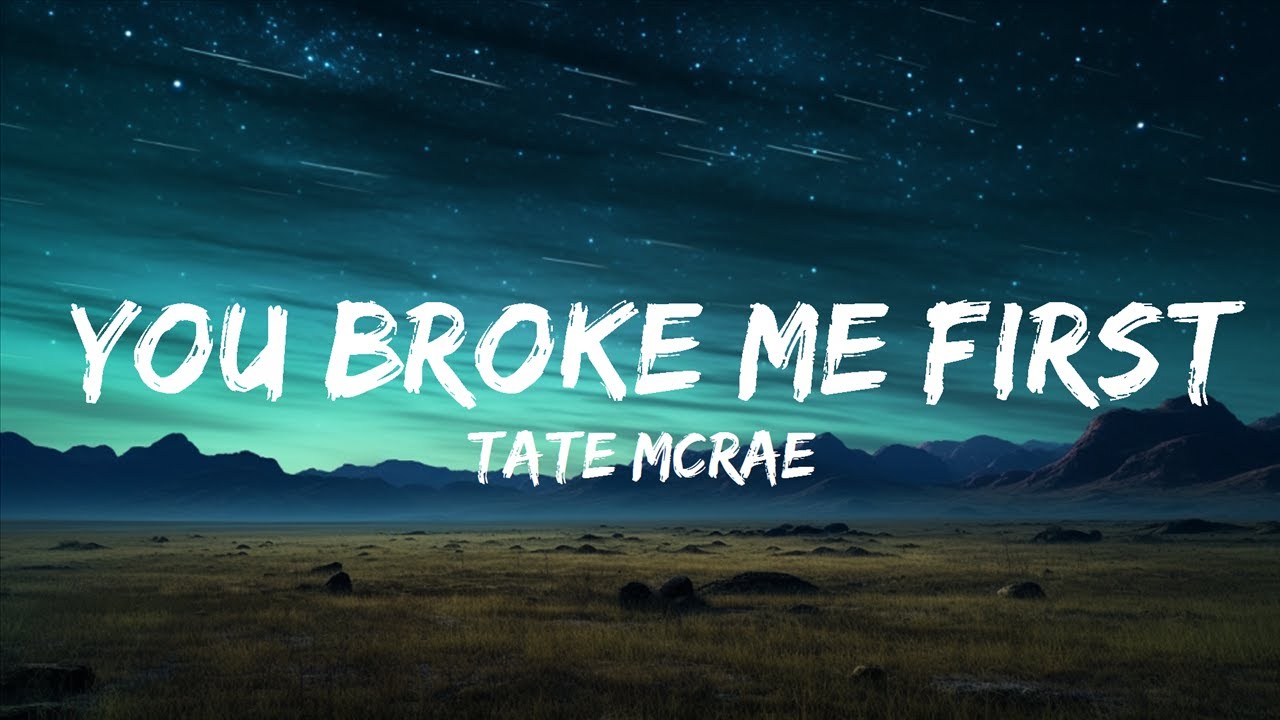 [1 Jam Lirik] Tate McRae - you broke me first (Lyrics) - YouTube