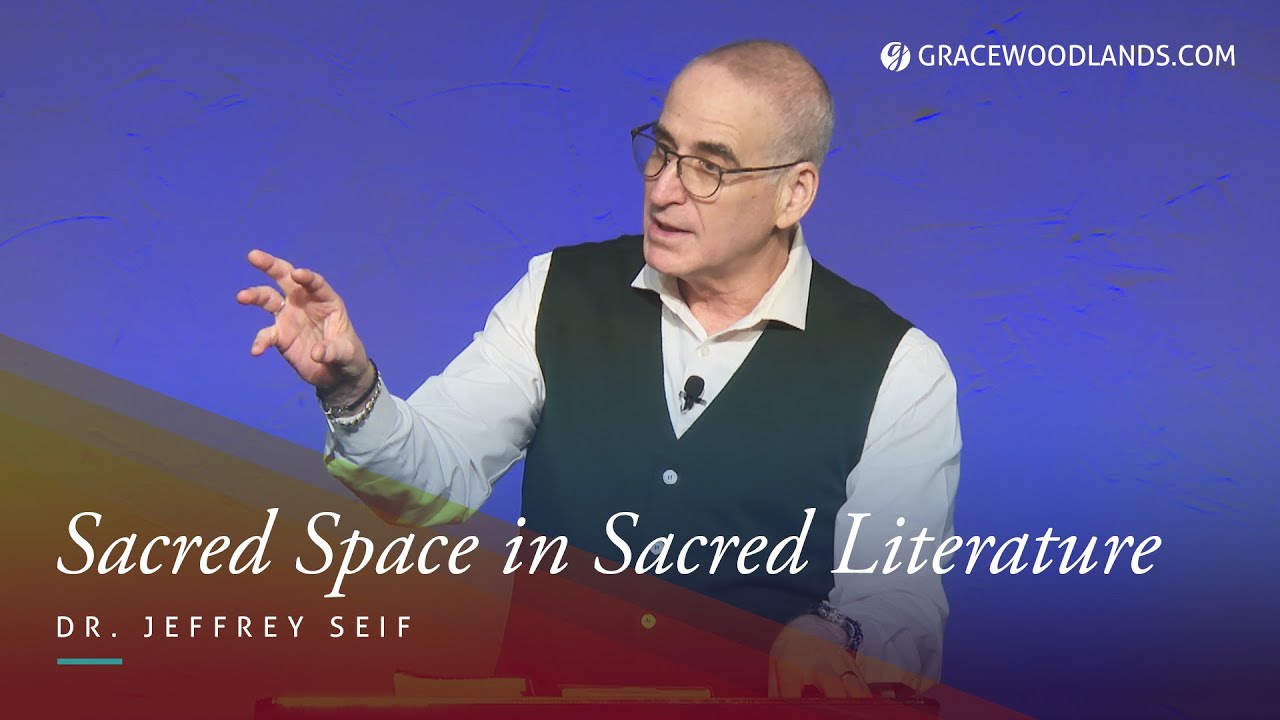 Sacred Space in Sacred Literature | Jeffrey Seif | Febuary 13, 2023 ...
