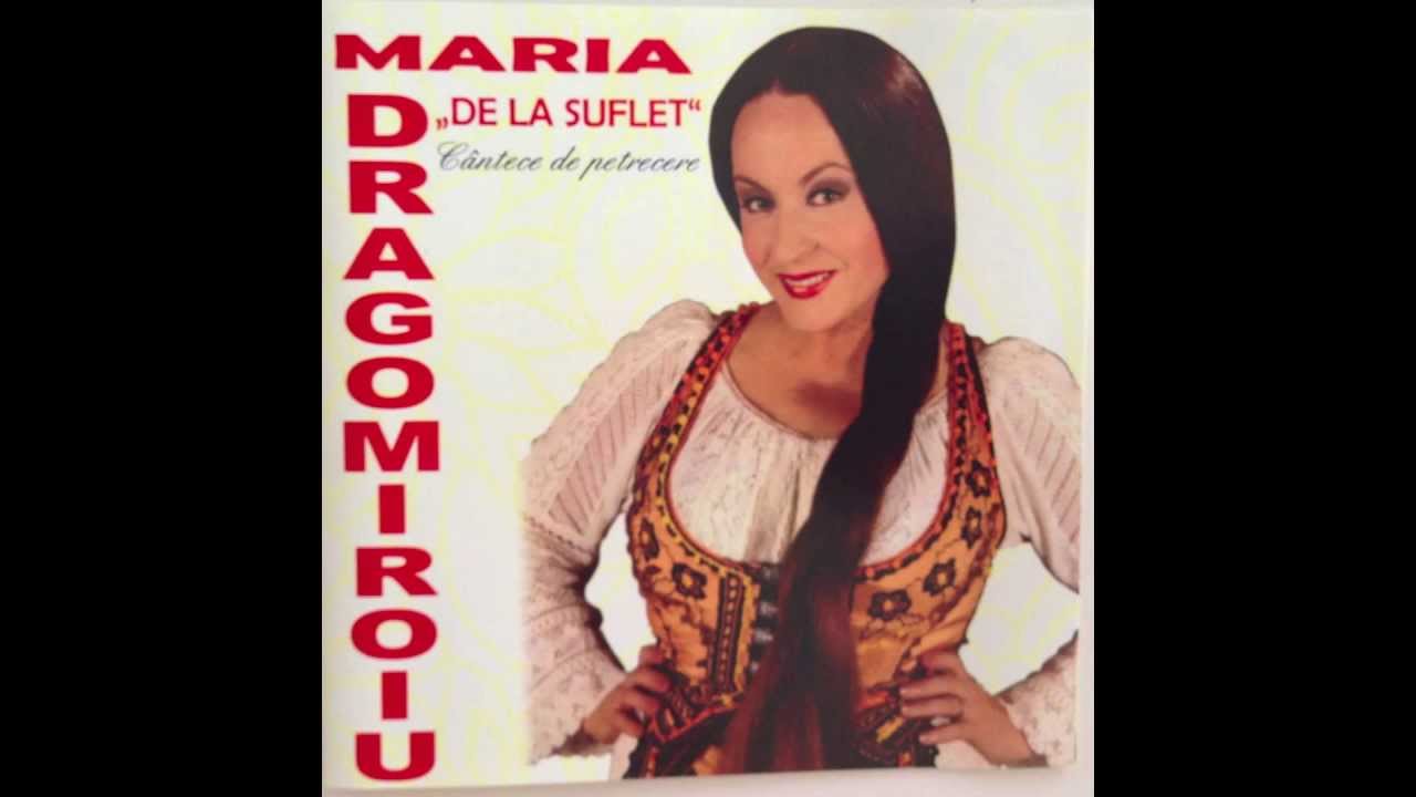MARIA DRAGOMIROIU - MANDRA FLOARE TRANDAFIR - YouTube