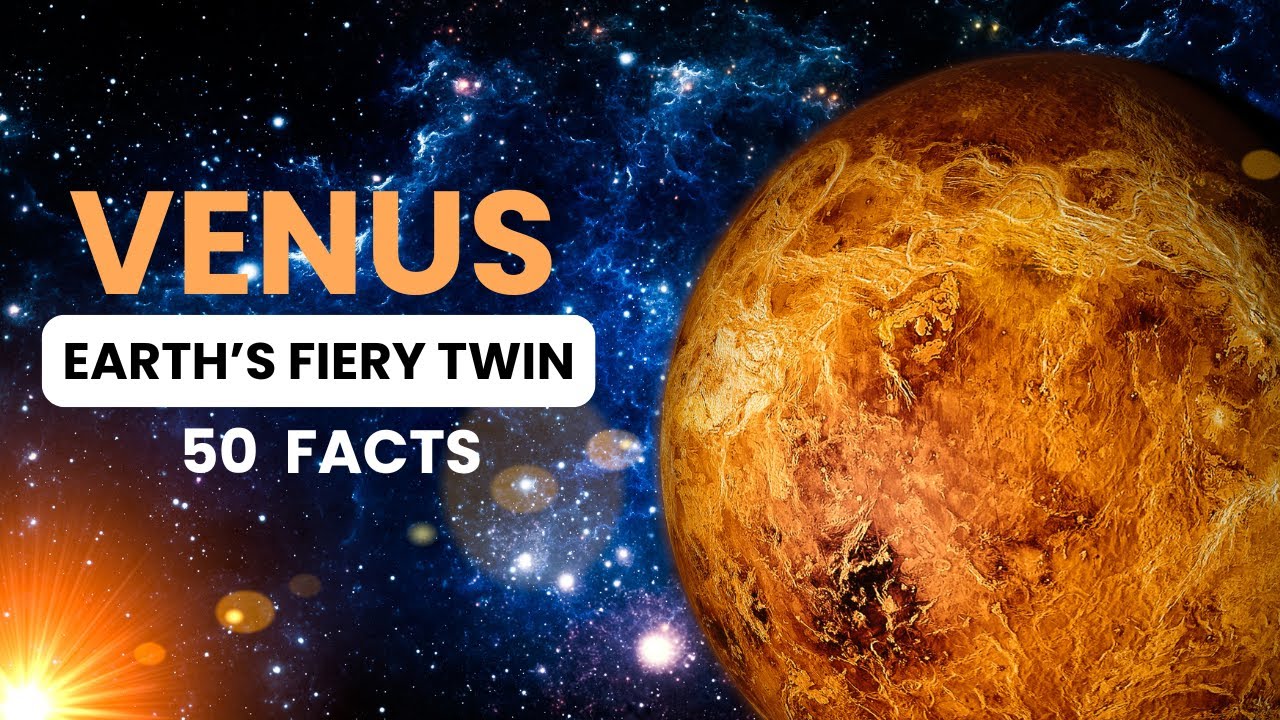 50 Hot Facts About Venus – Earth’s Fiery Twin - YouTube