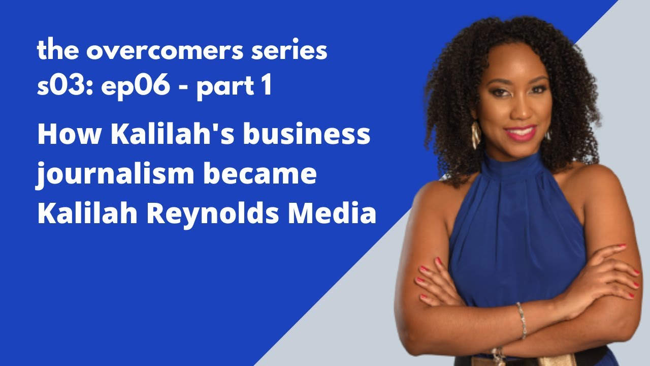 OS S03 EP06 Part 01 How Kalilah's business journalism turned into ...