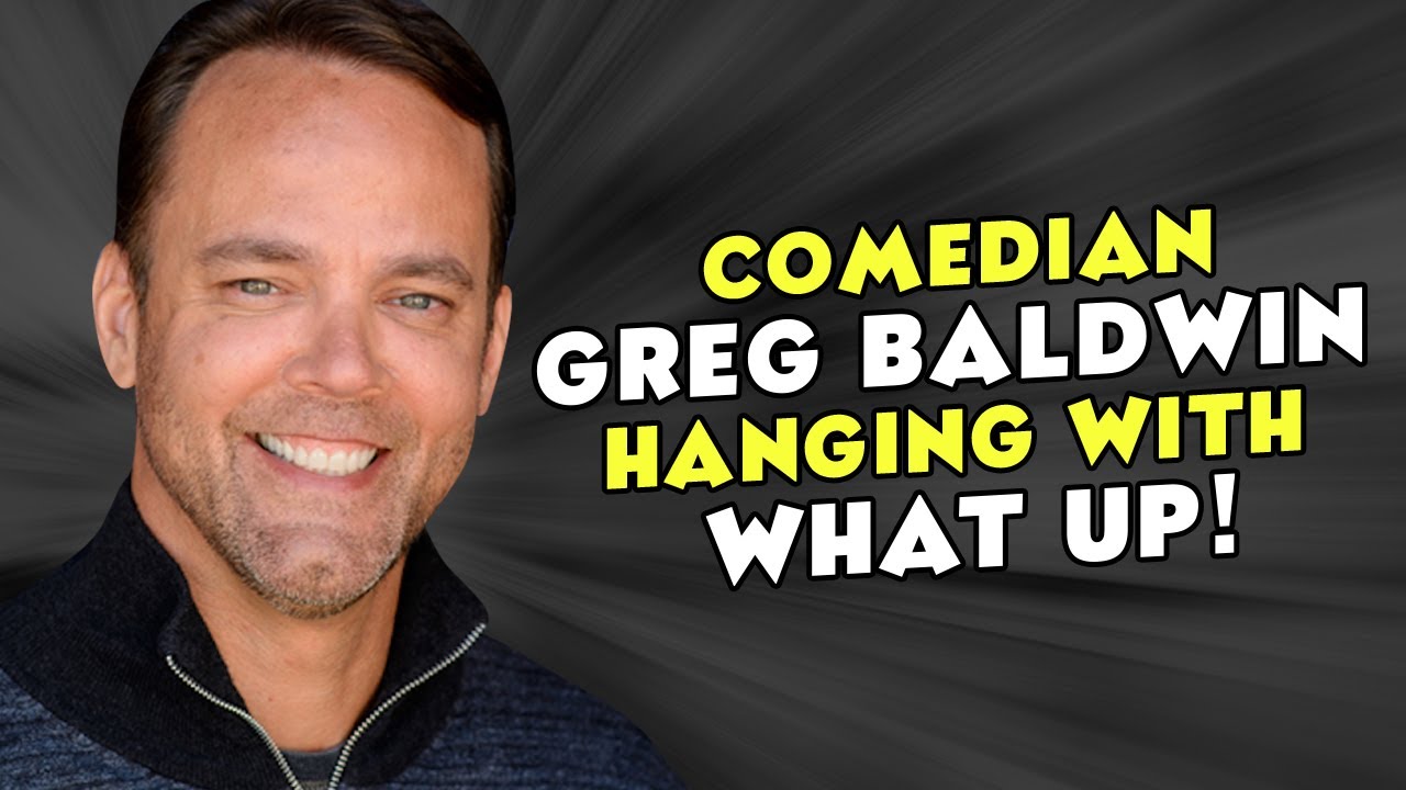 Greg Baldwin #Comedian and #Actor Performing Regularly at # ...