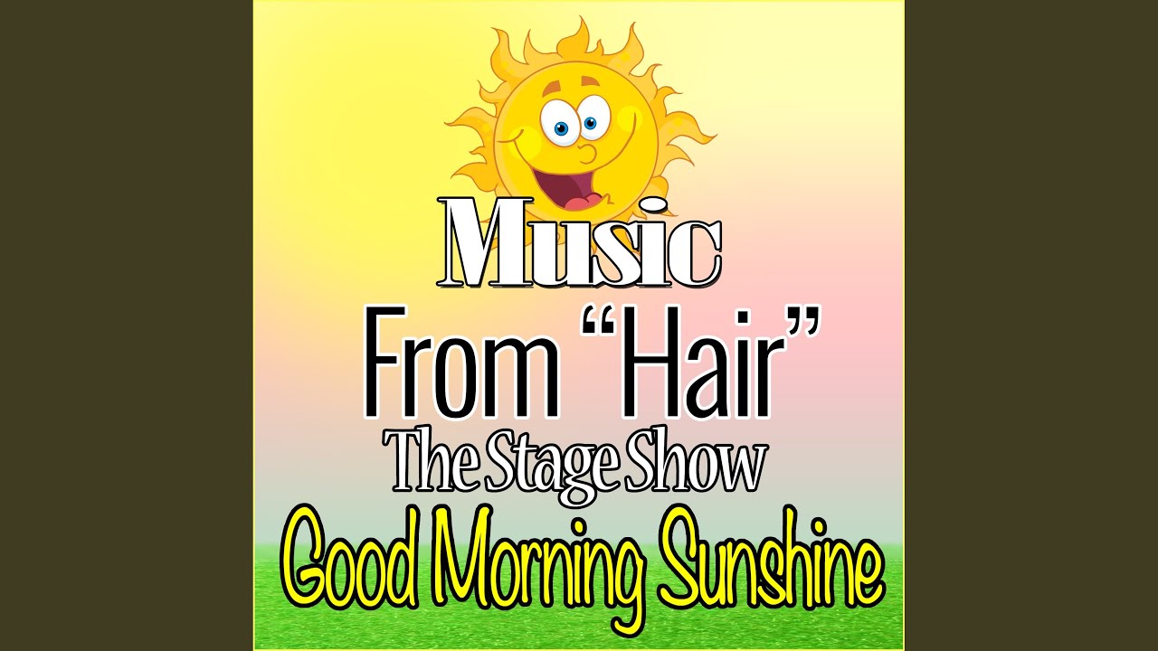 Good morning starshine - YouTube