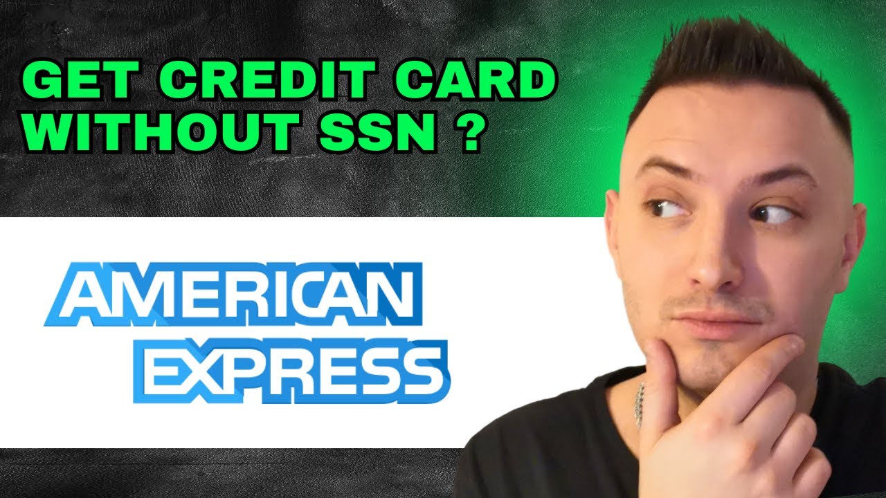 How To Apply For American Express Credit Card Without SSN (2024) - FULL ...