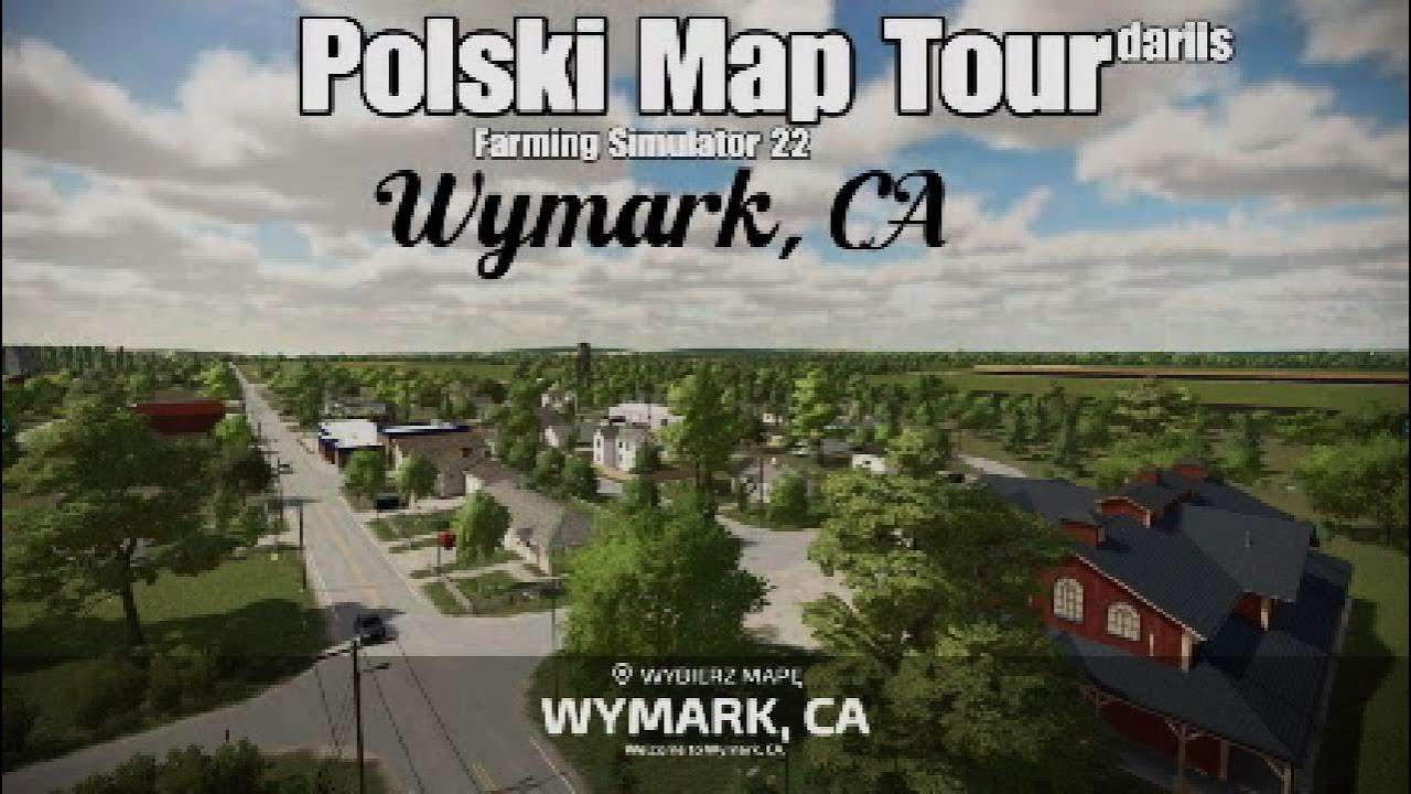 Wymark, CA- Polski Map Tour- 4K- konsole- Farming Simulator 22/PS5 ...