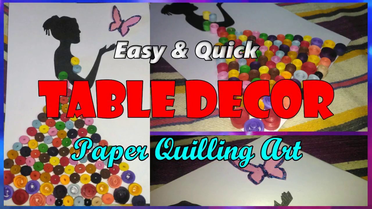 Easy DIY Table Decoration Ideas | Paper Quiling Craft | Desk Decor ...