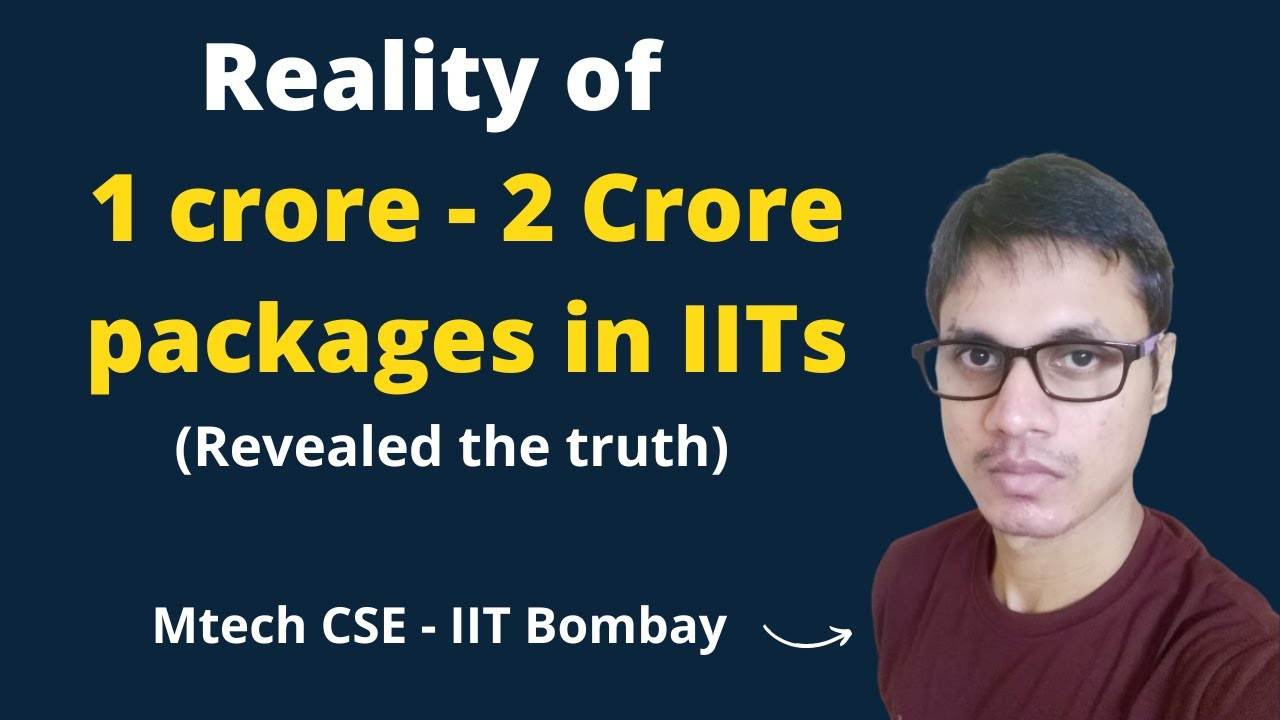 Reality Of 50 Lakh 1 Crore 2 Crore Packages In IITs Revealed The Reality Of 50 Lakh 1 Crore 2 Crore Packages In IITs Revealed The