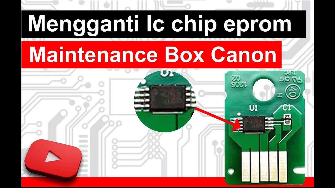 Replace ic eprom Maintenance box canon - YouTube