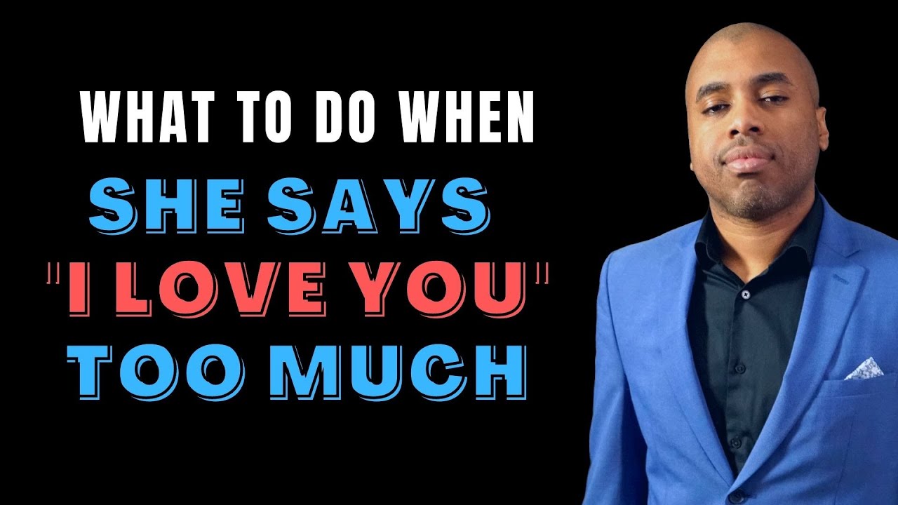 She Says "I Love You" Too Much? Here's Why & What to Do About It ...