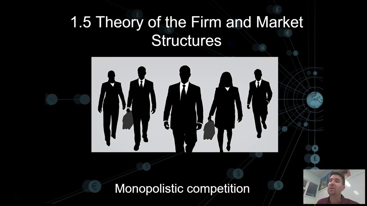 1.5 Theory of the Firm - Monopolistic Competition assumptions - YouTube