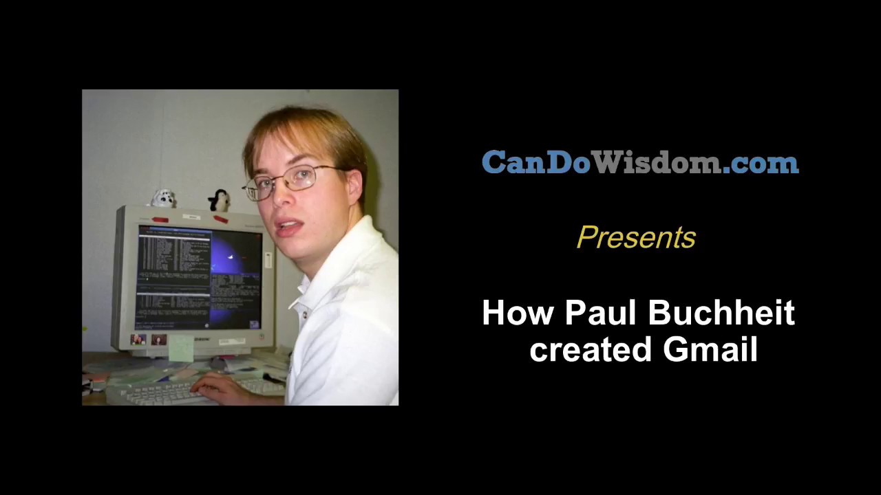 How Paul Buchheit Created Gmail - YouTube