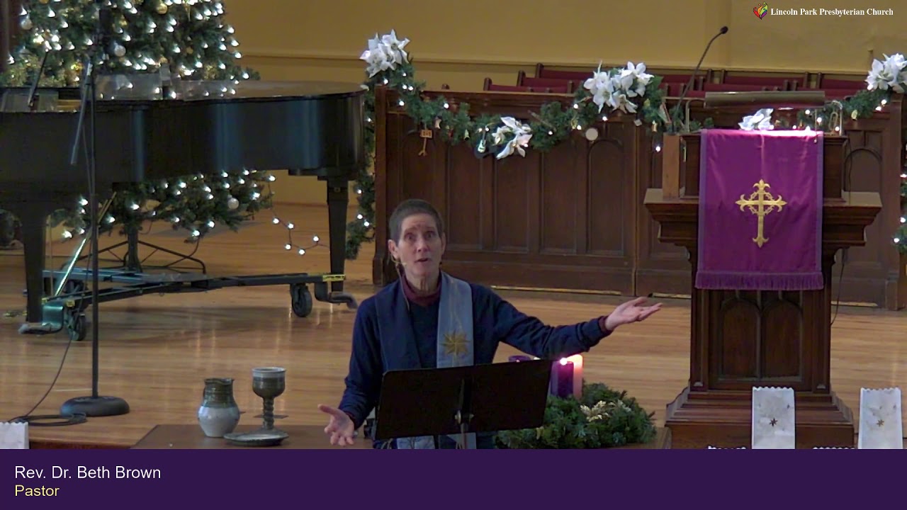 December 13, 2020: Sunday Sermon by Rev. Dr. Beth Brown at Lincoln Park ...