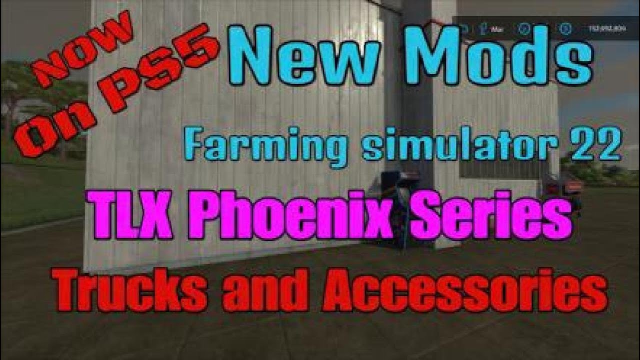 FS22 TLX Phoenix Series -New Mod for March 3 - YouTube
