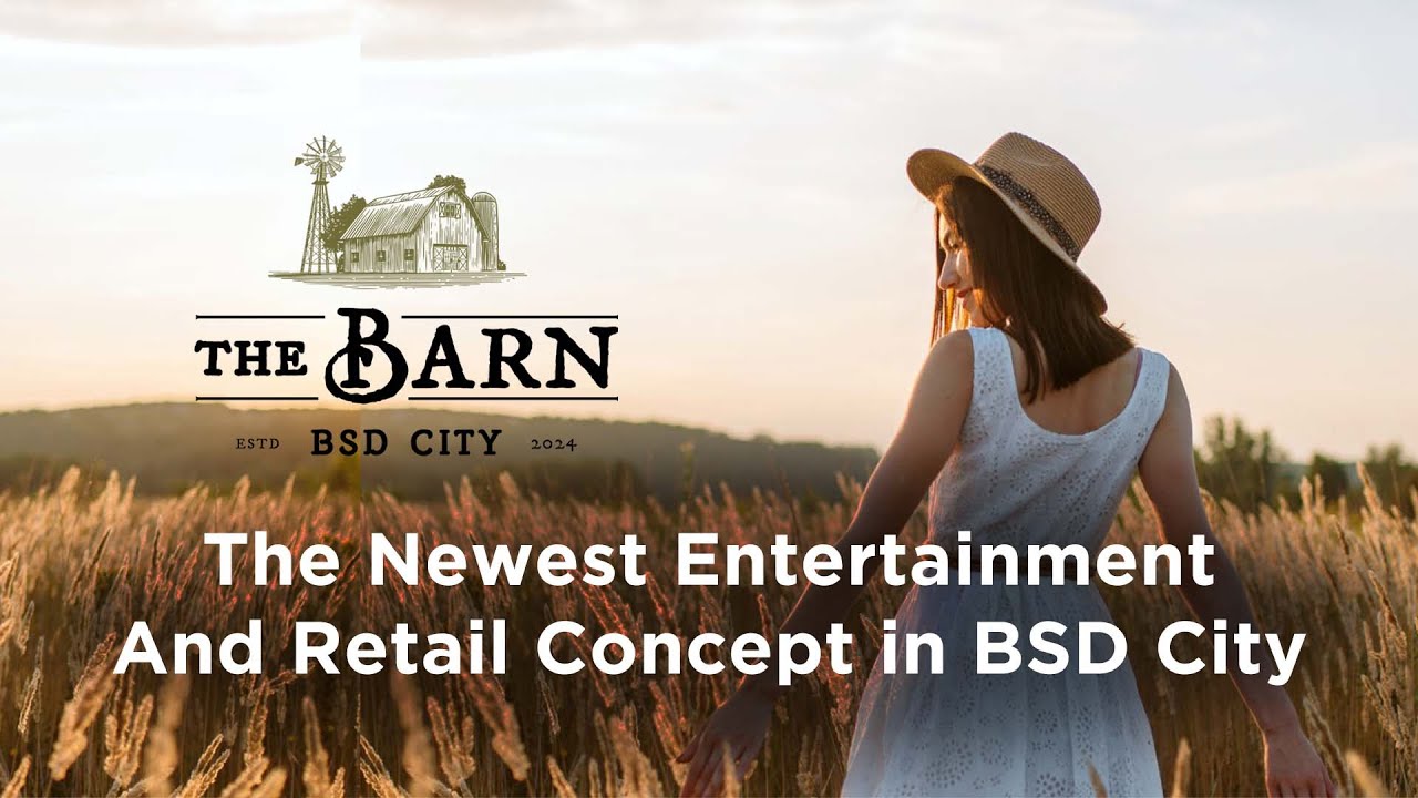The Barn BSD City - The Newest Entertainment And Retail Concept - YouTube