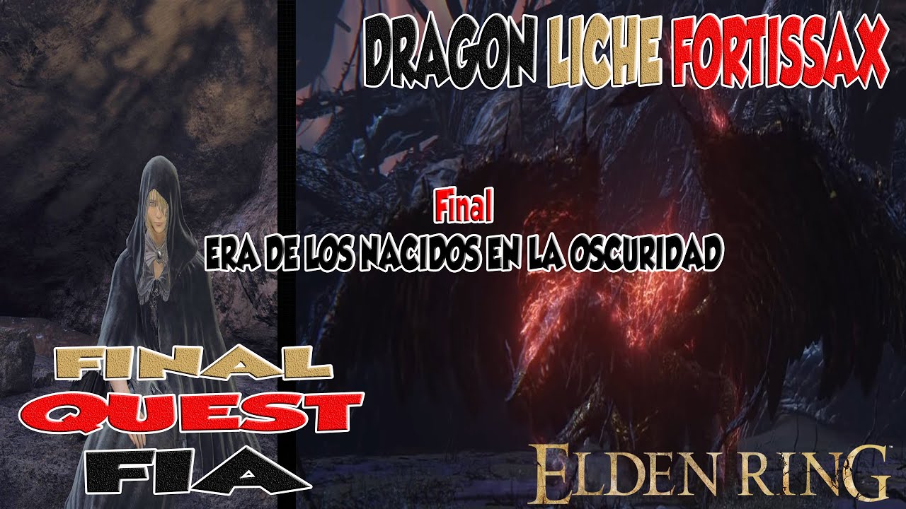 FINAL QUEST de FIA y Dragon Liche Fortissax en ELDEN RING - Final ERA ...