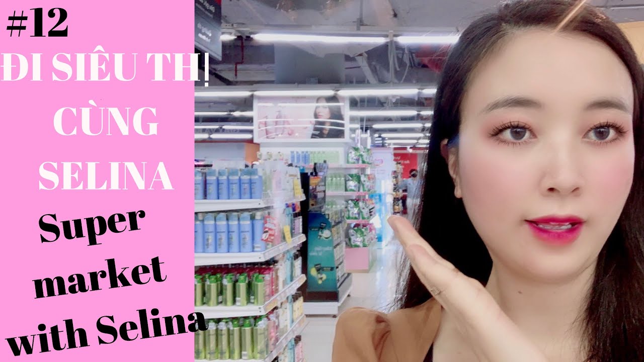 #12 Daily Vlog: đi siêu thị cùng Selina Nguyễn | selina nguyen official ...