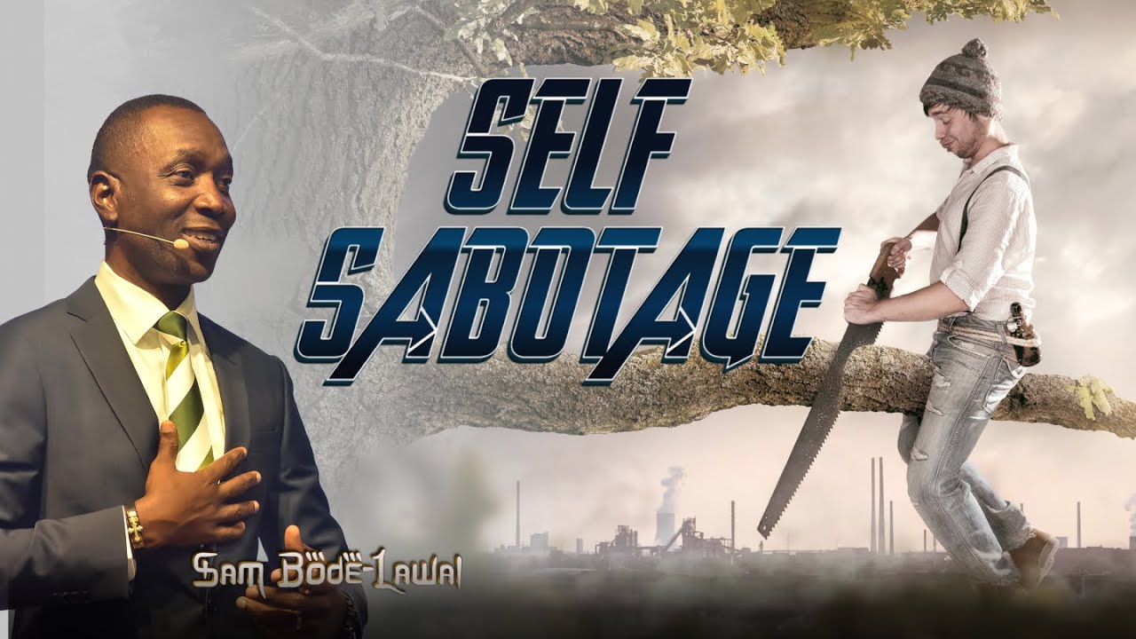 SELF SABOTAGE - Sam Bode-Lawal - YouTube