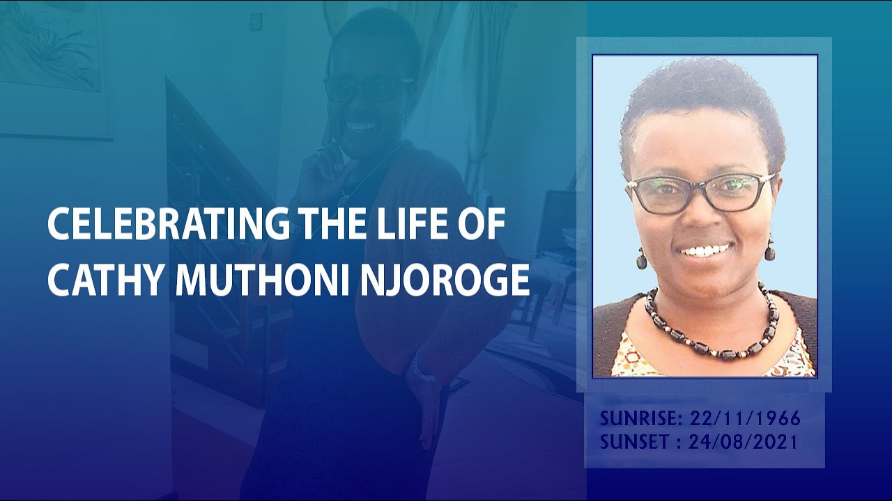 Celebrating The Life Of Cathy Muthoni Njoroge - YouTube