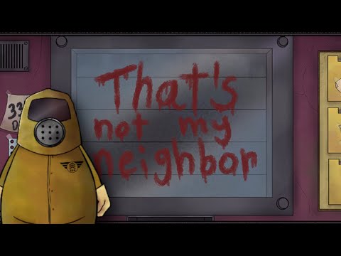 THATS NOT MY NEIGHBOR MAIN MUSIC - YouTube