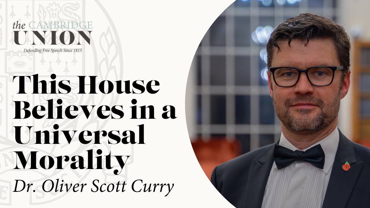 Dr Oliver Scott Curry | This House Believes In A Universal Morality ...