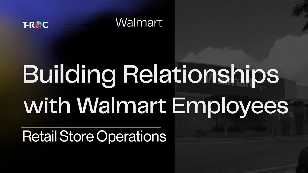 Building Relationships With The Walmart Team - YouTube