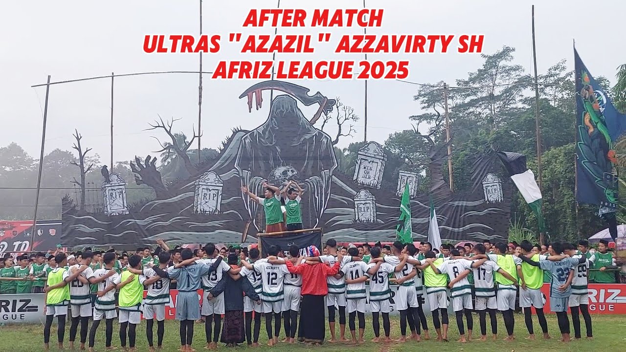 AFTER MATCH - ULTRAS "AZAZIL" AZZAVIRTY SH - AFRIZ LEAGUE 2025 - LIGA ...