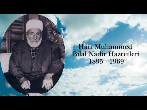 Dersimiz ve Huzuru Rabıtanın Ayet ve Hadislerle İzahı | Hacı Muhammed Bilal Nadir Hazretleri