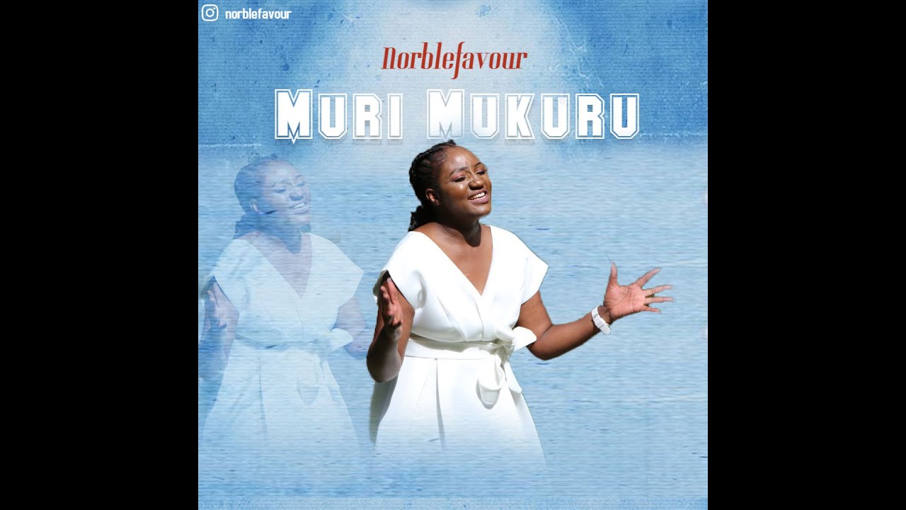 Muri Mukuru (Official Video) by Norblefavour - YouTube