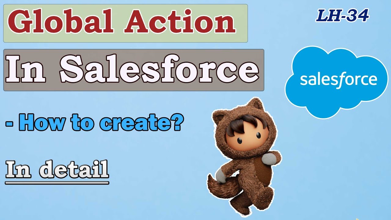 Global Action in Salesforce LH-34 | Salesforce Complete Course 2024 ...