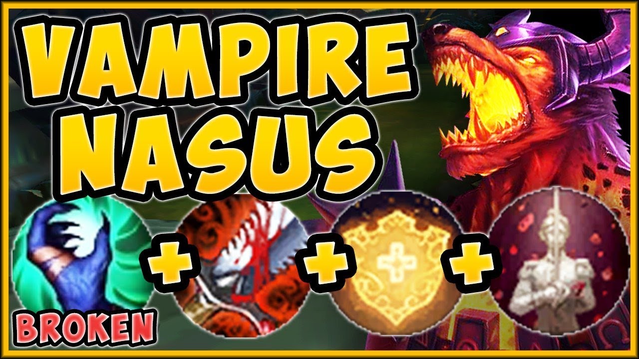 UHH RIOT?? ONE VAMPIRE NASUS Q = HEAL TO FULL HP?? VAMPIRE NASUS TOP ...