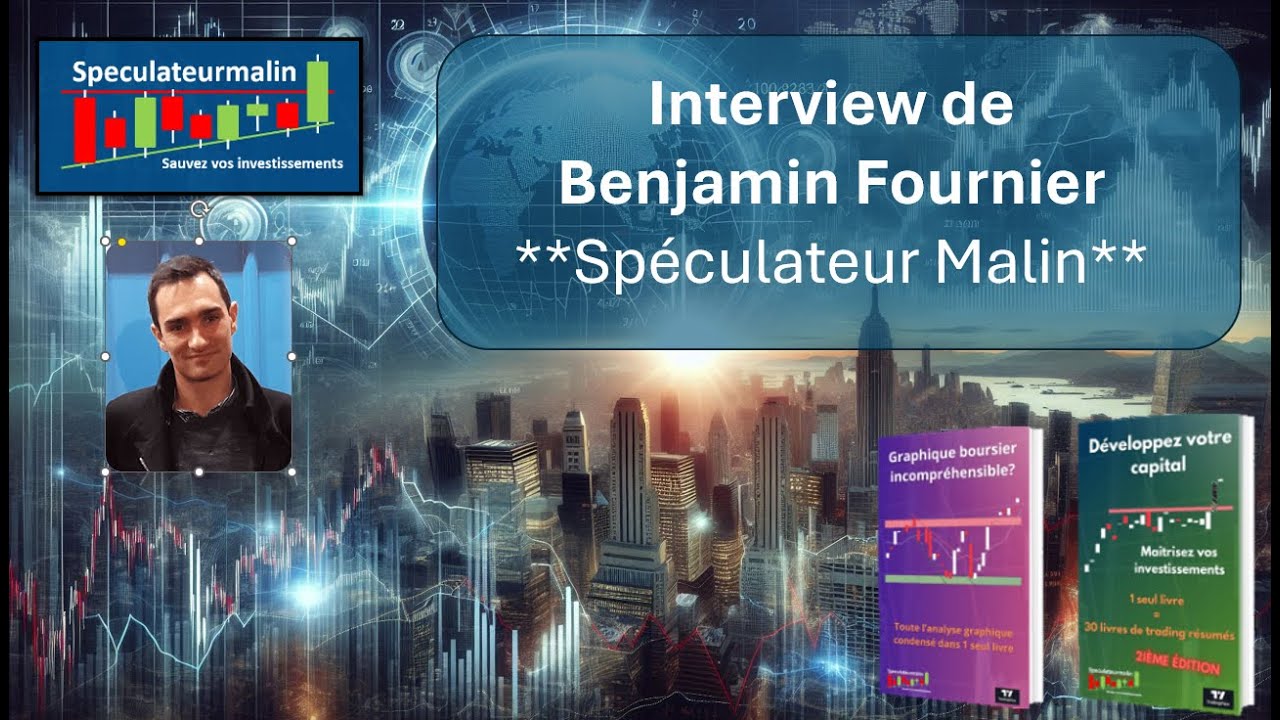 Interview de Benjamin Fournier - Spéculateur malin - YouTube