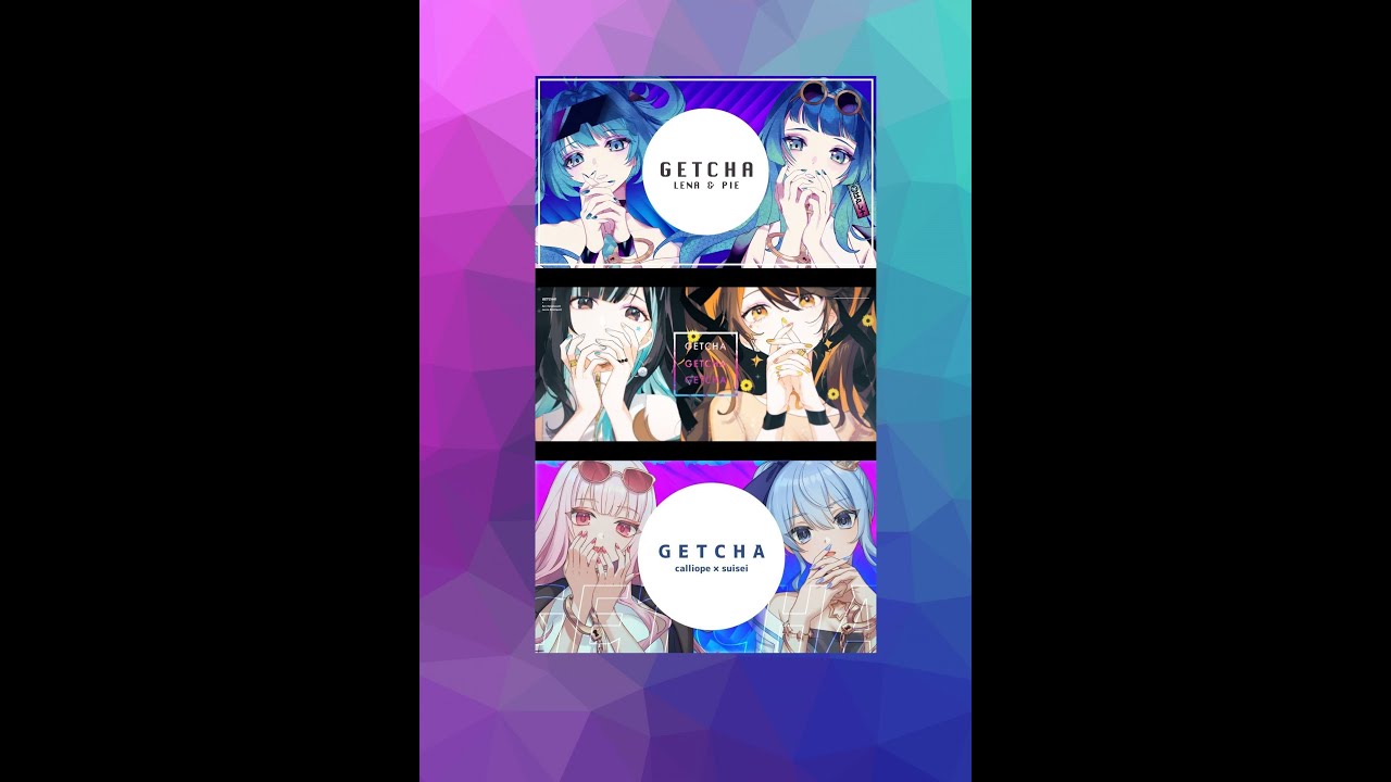 GETCHA!【MASHUP】| Calliope × Suisei × Leona × Kyo × EdoLena × ...