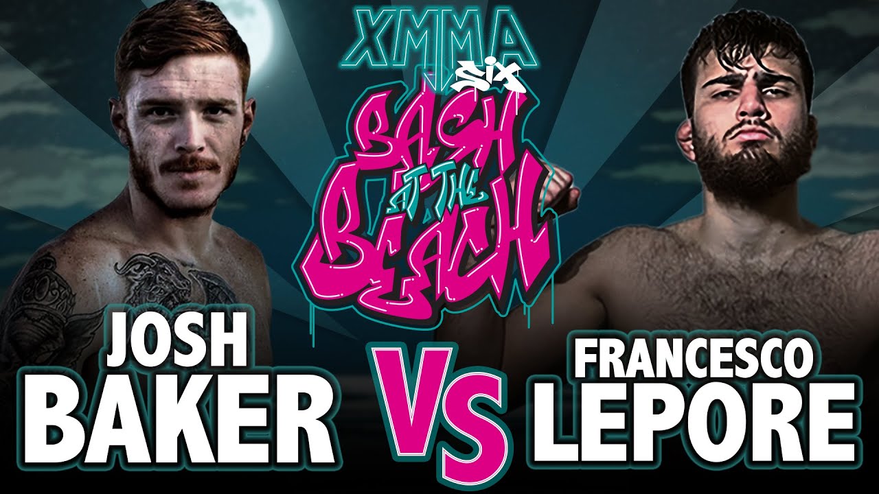 XMMA 6 - Josh Baker VS Francesco Lepore (FULL FIGHT) - YouTube