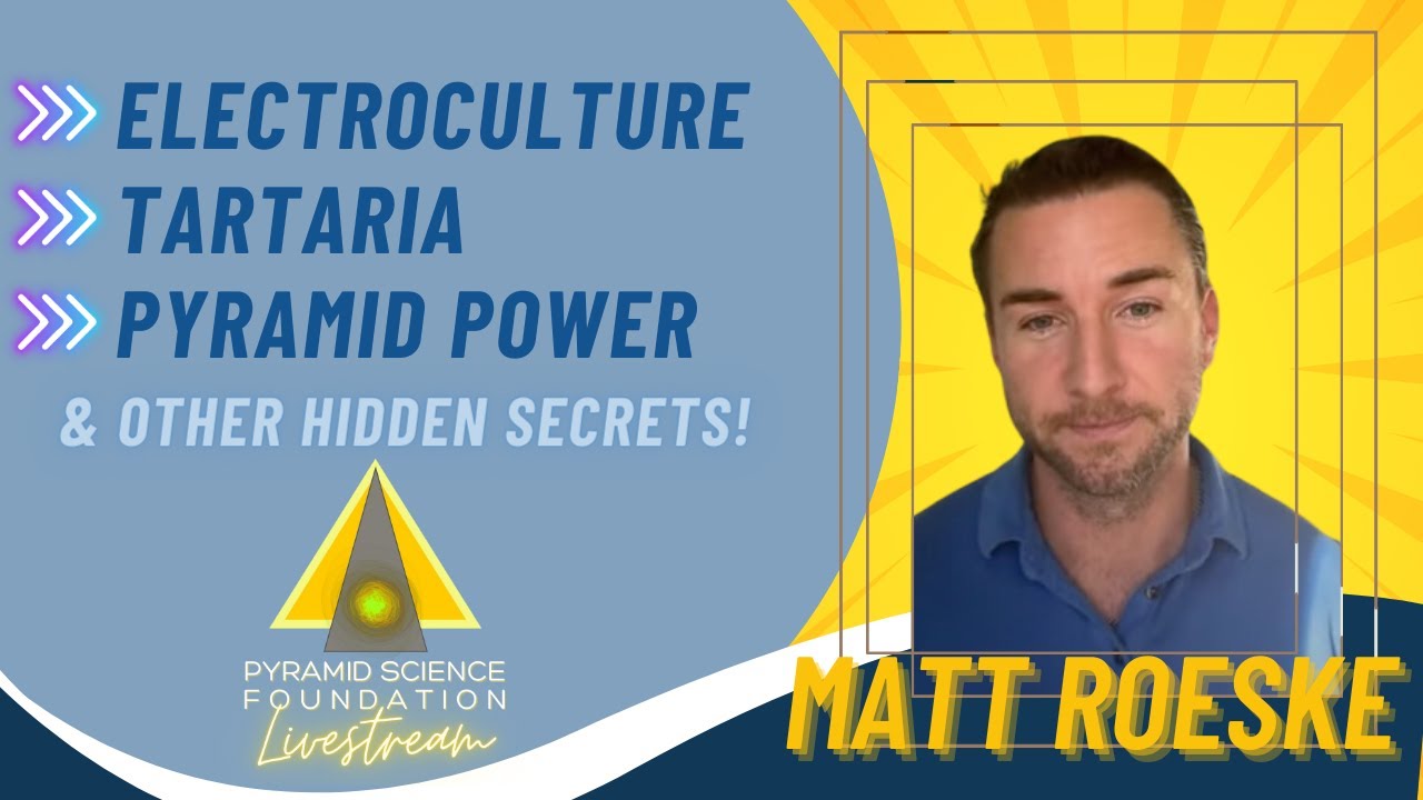 ELECTROCULTURE, TARTARIA, PYRAMID POWER & OTHER HIDDEN SECRETS WITH ...