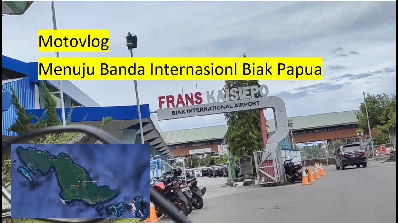 Motovlog Menuju Bandara Internasional Frans Kaesepo Biak Papua - YouTube