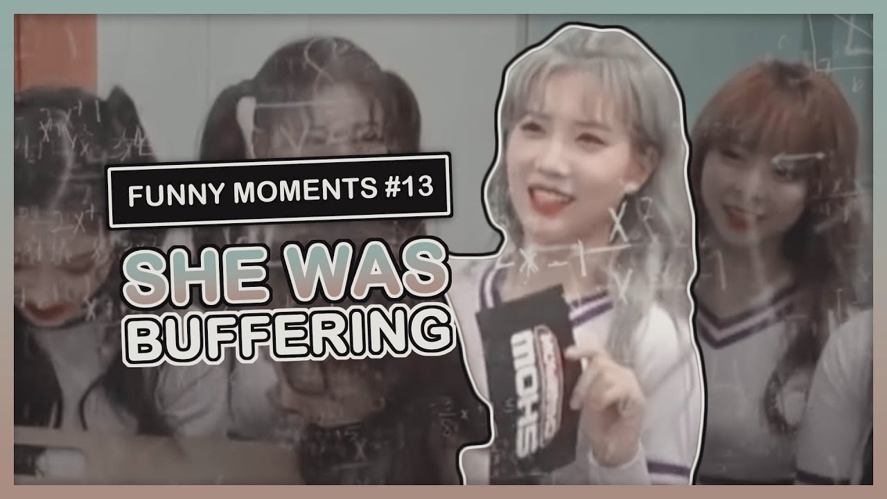 [LOONA] FUNNY MOMENTS #13 - YouTube