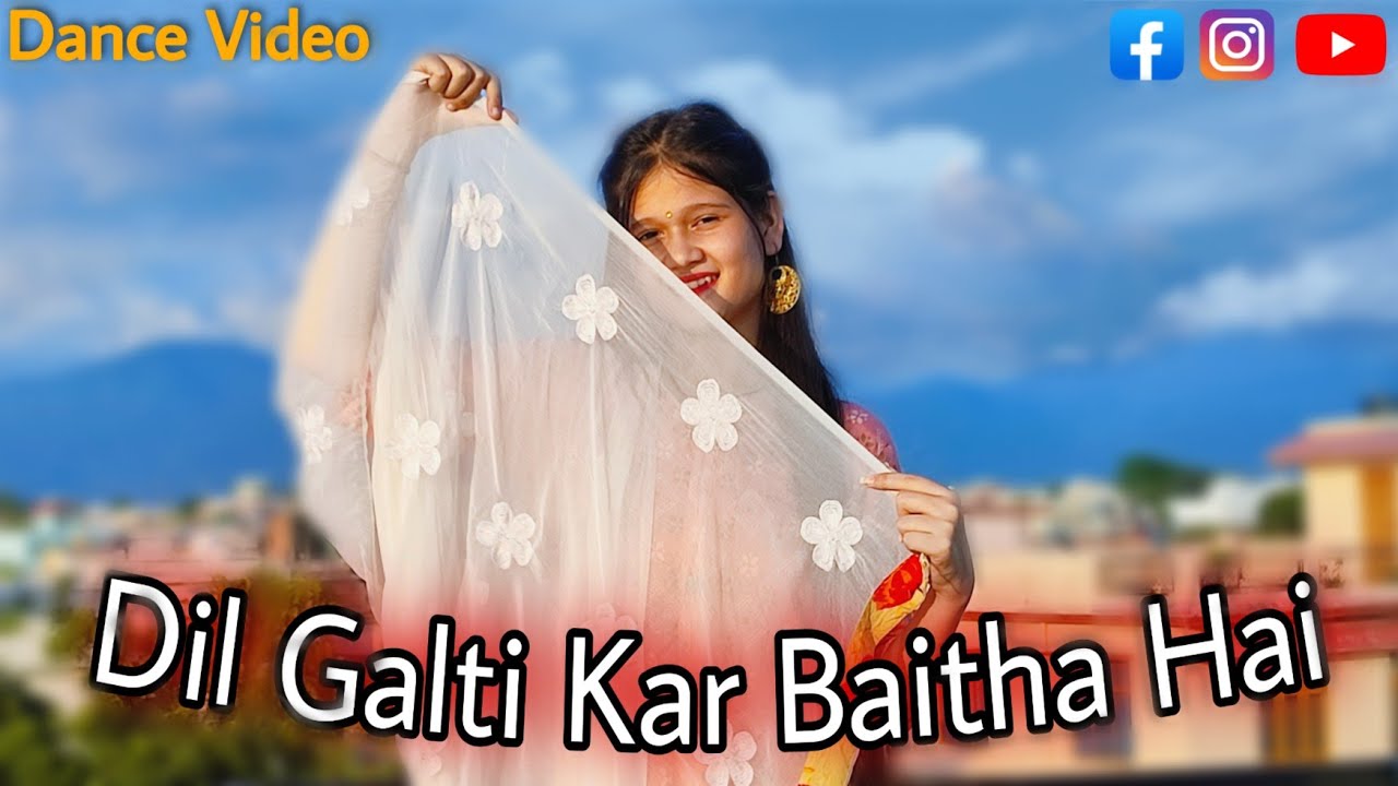 Dil Galti Kar Baitha hai || Dance By Divya Bisht || Meet Bros Ft. Jubin ...